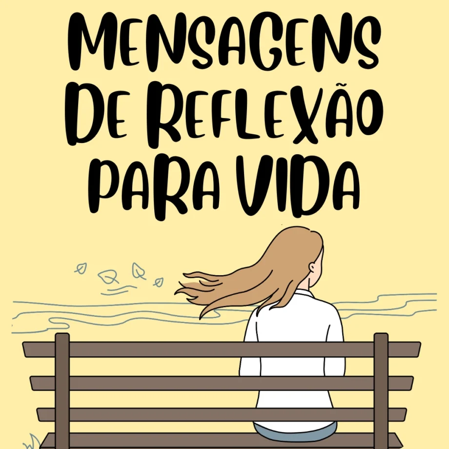 Mensagens de Reflexão para Vida - Mensagens do Dia